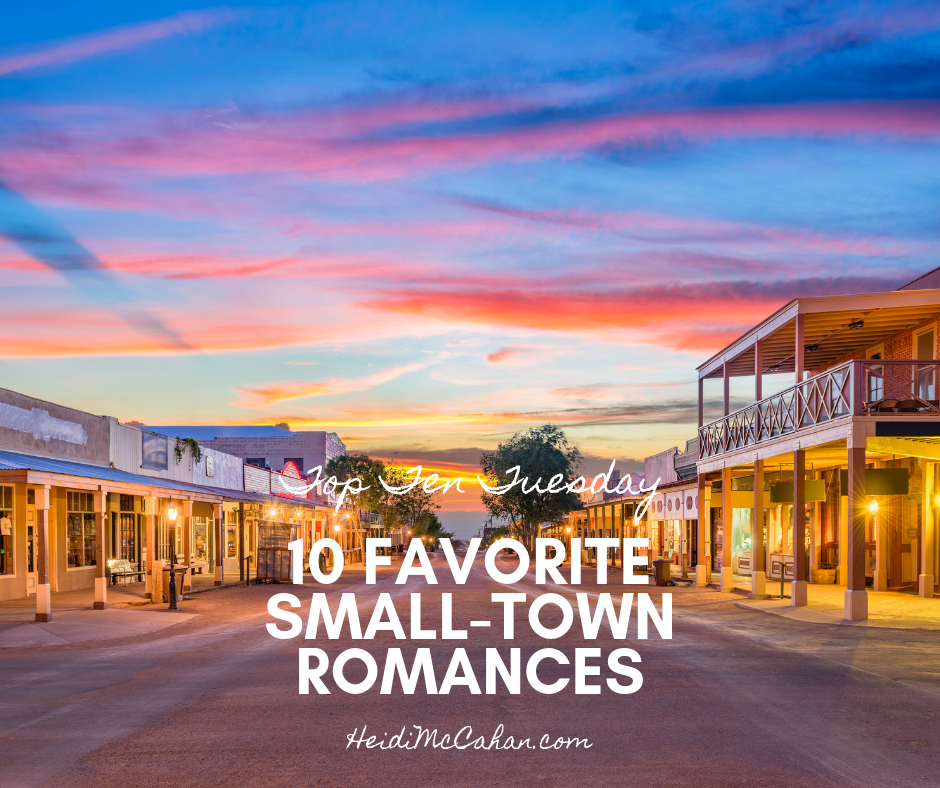 10 Favorite Small-Town Romances - HeidiMcCahan.com